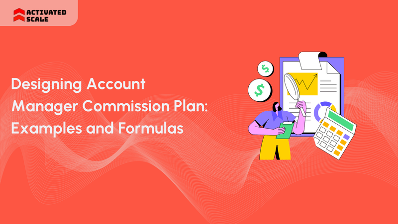 Designing Account Manager Commission Plan: Examples and Formulas